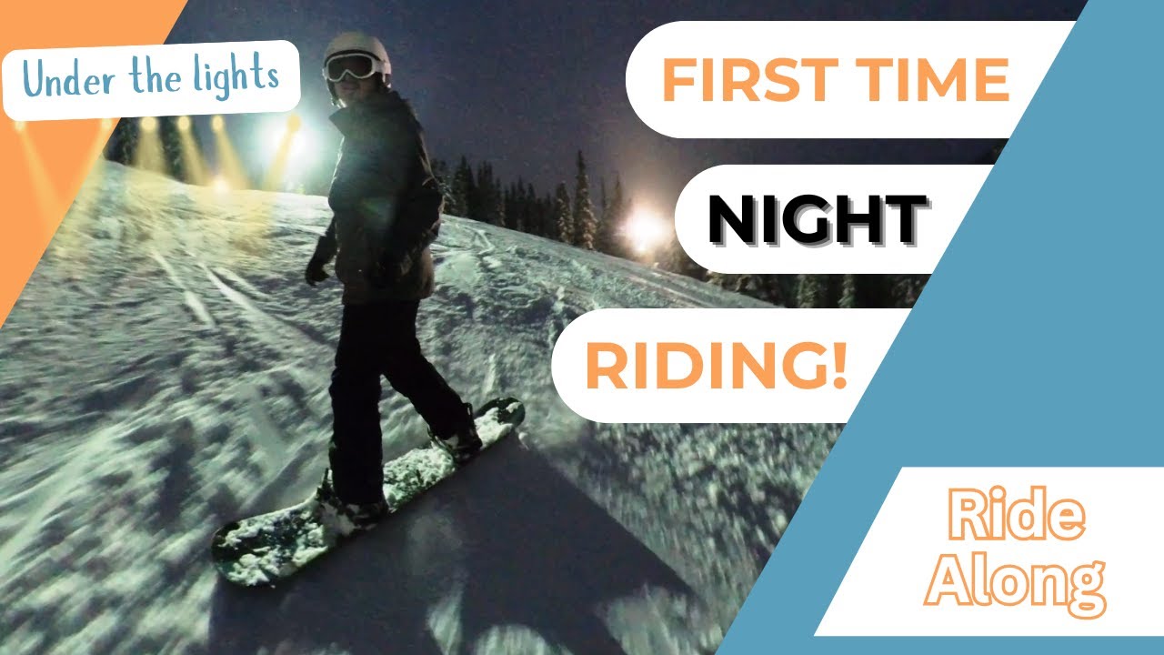 My First Time Snowboarding At Night - YouTube