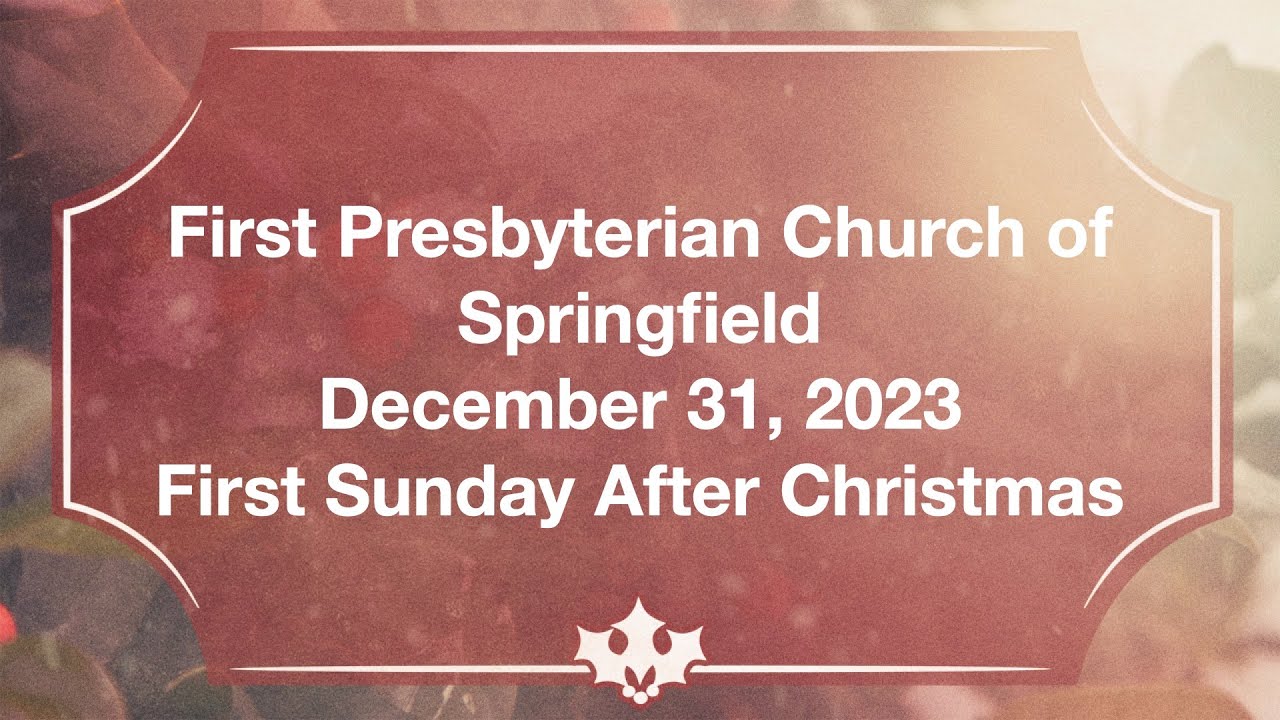 Springfield Presbyterian Church Service 12/31/2023 - YouTube