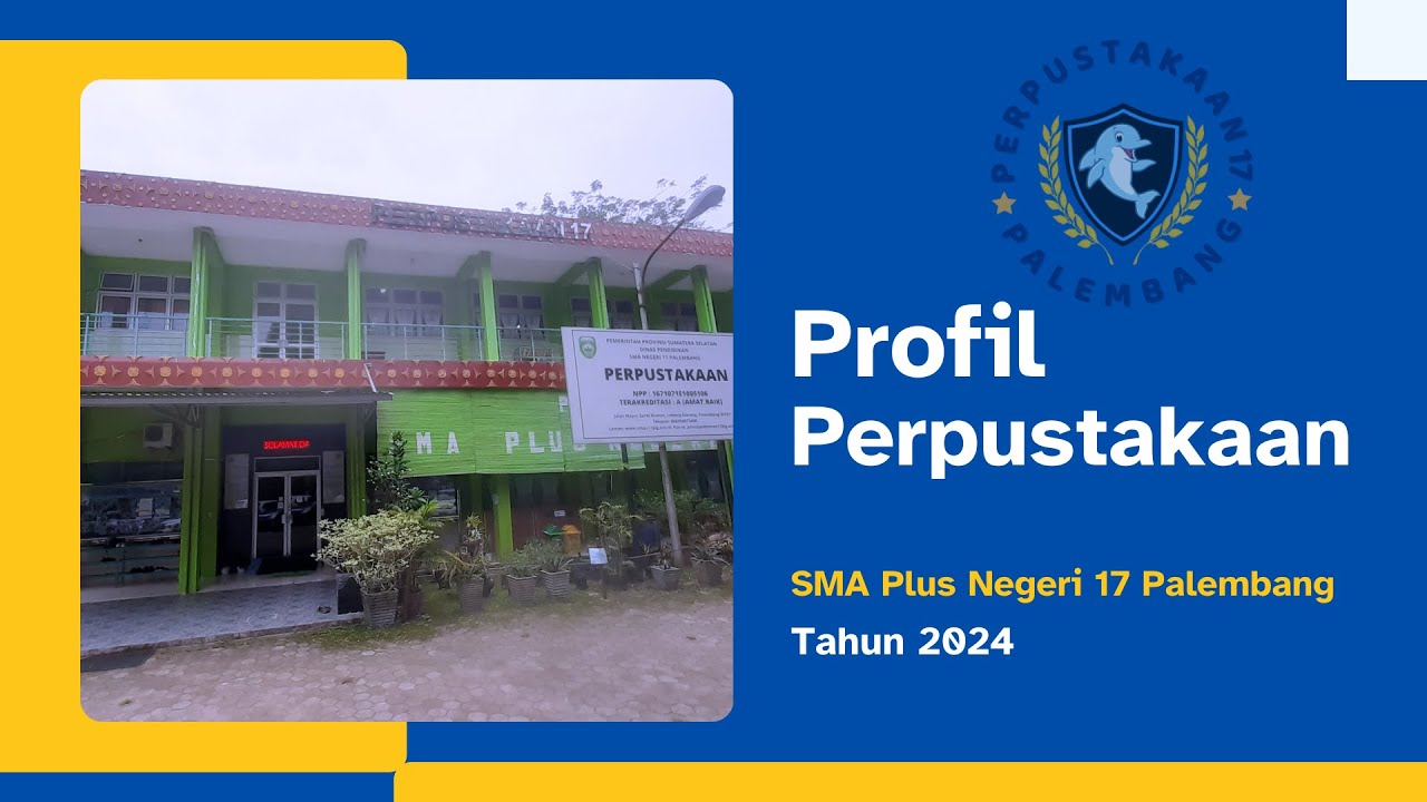 Profil Perpustakaan SMA Plus Negeri 17 Palembang Tahun 2024 - YouTube