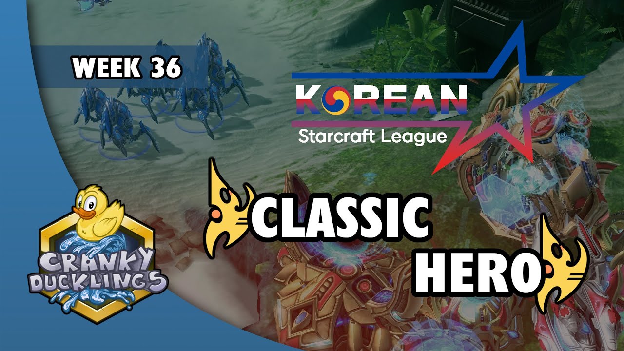 Classic vs herO - PvP | Korean StarCraft League: Week 36 | Open ...