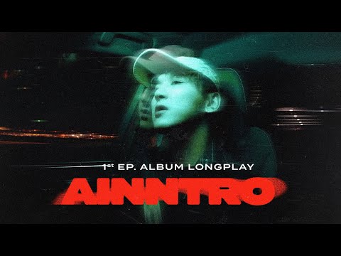 AINN - AINNTRO EP ALBUM [LONGPLAY]