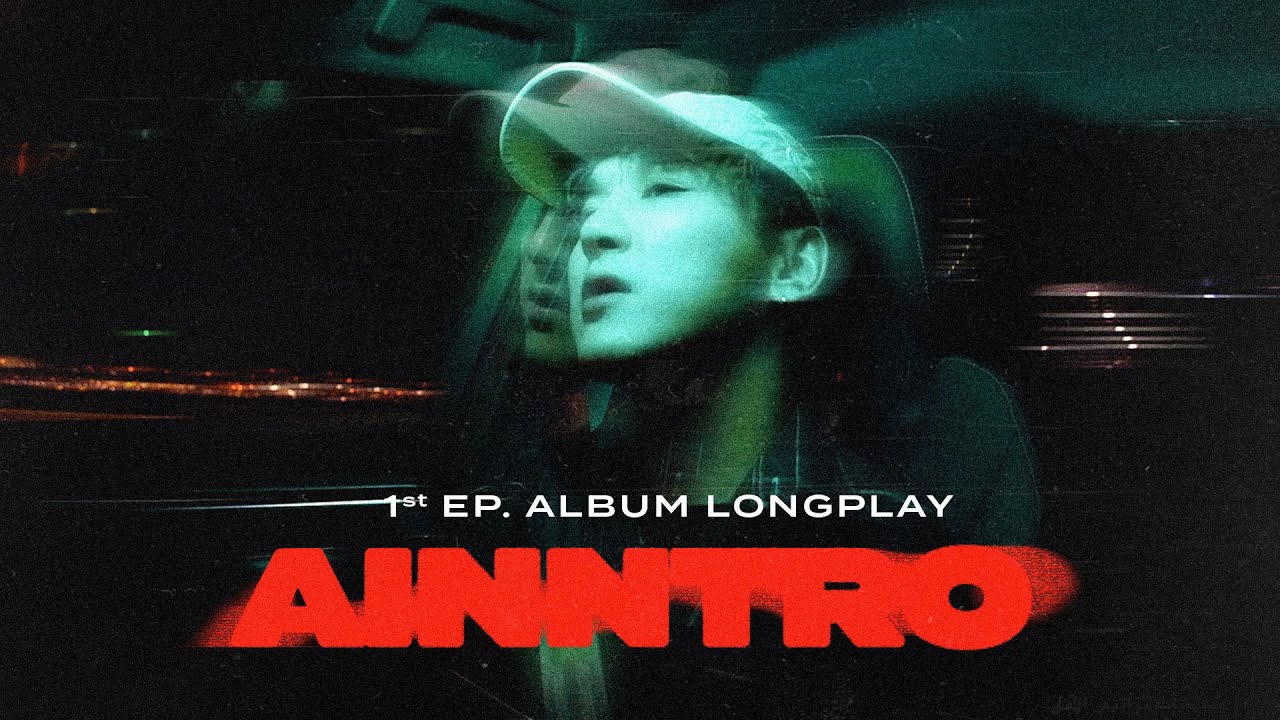 AINN - AINNTRO EP ALBUM [LONGPLAY] - YouTube
