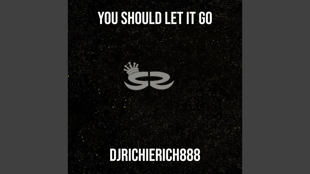 You Should Let It Go - YouTube