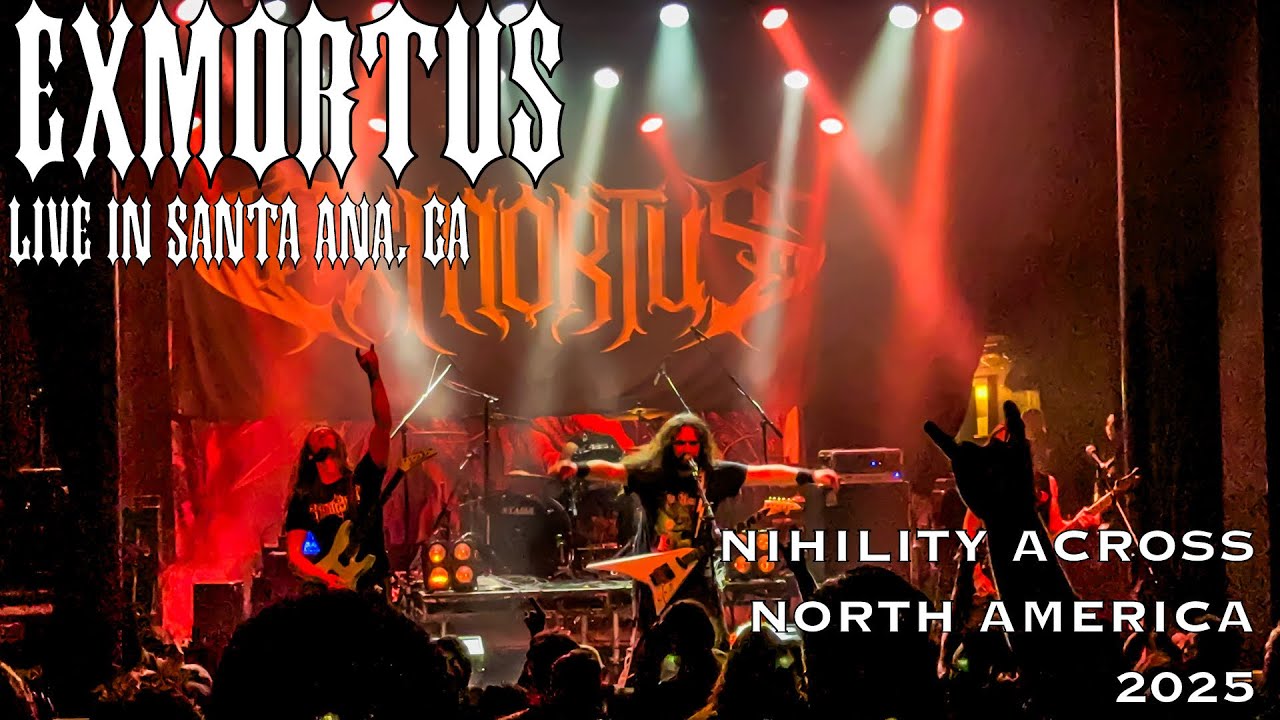 EXMORTUS - NIHILITY ACROSS NORTH AMERICA - FULL SET (HD) - SANTA ANA, CA - 03/02/25 - YouTube