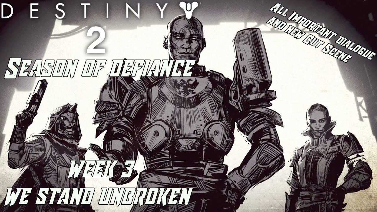 Destiny 2 Season of Defiance - We Stand Unbroken ( All Important ...