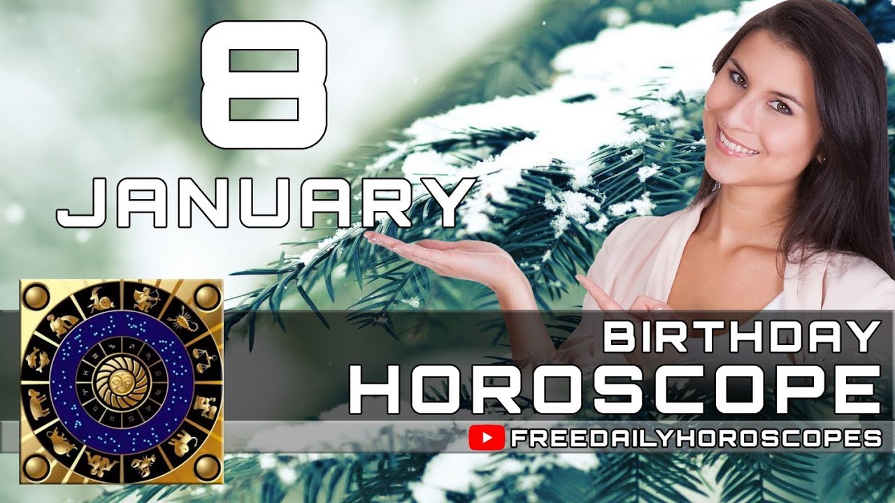 January 8 - Birthday Horoscope Personality - YouTube