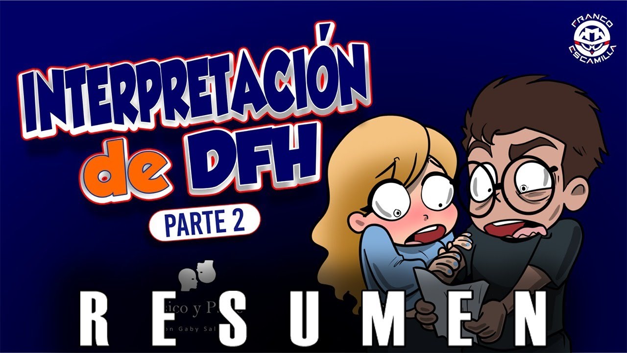 Psico y Psico.- Interpretación de DFH parte 2 RESUMEN - YouTube