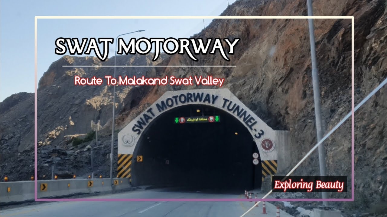Swat Motorway Tunnel 3 ! Beautiful Road to Malakand Swat Valley ...