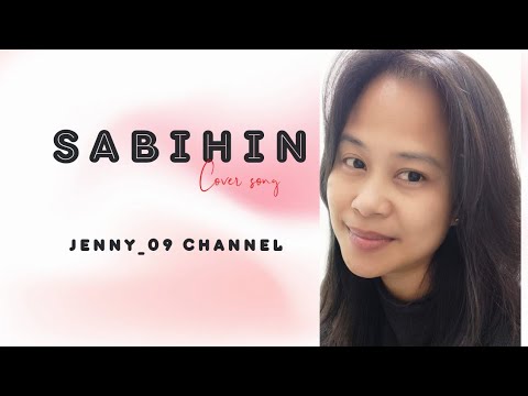 SABIHIN SONG COVER ||JENNY_09 Channel - YouTube