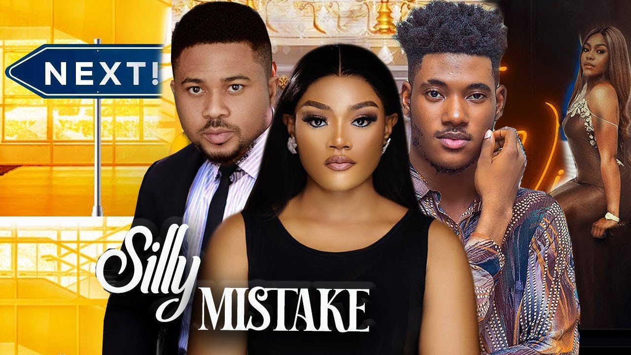 SILLY MISTAKE - MIKE GODSON, CHINENYE ULAEGBU, CHIDI DIKE, Nigerian ...