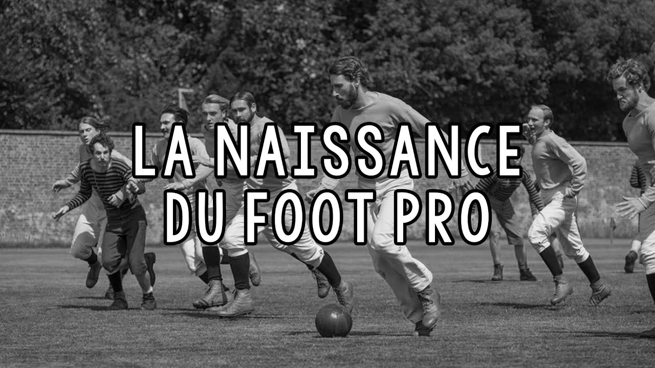 On remonte jusqu'à l'origine du football professionnel - YouTube