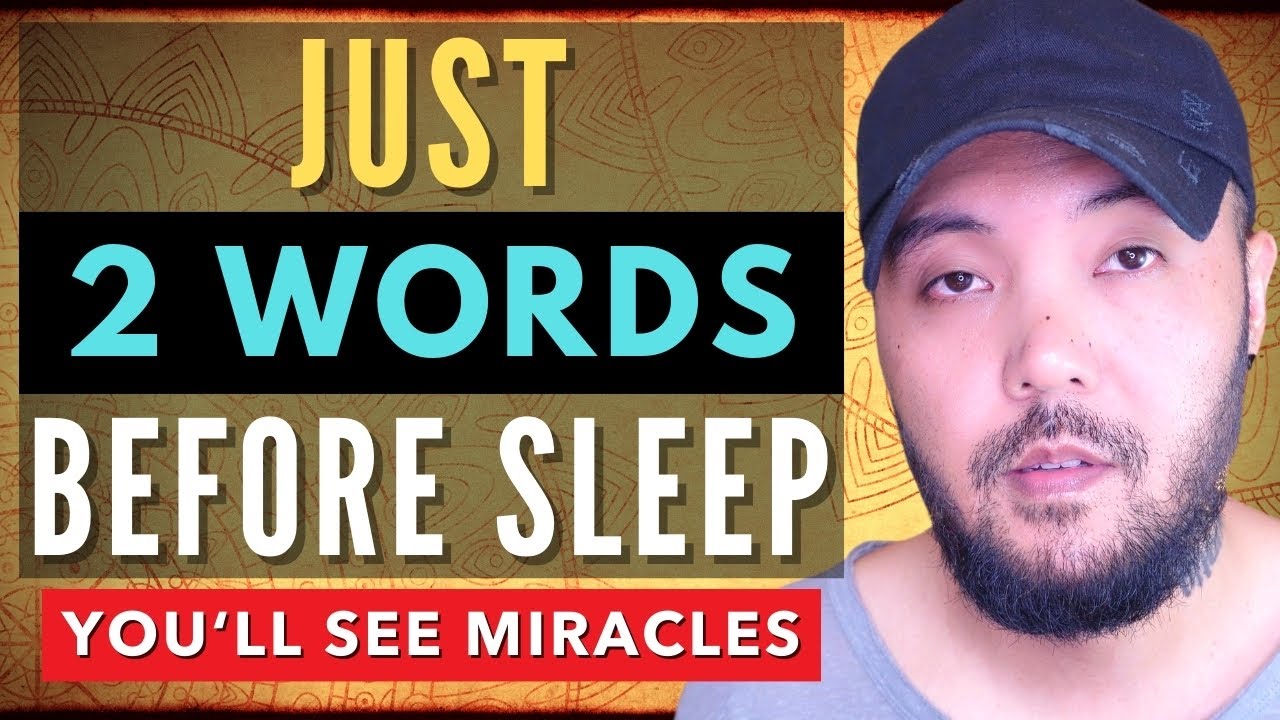 SAY THESE 2 WORDS Before You Sleep (Manifest Anything You Desire ...