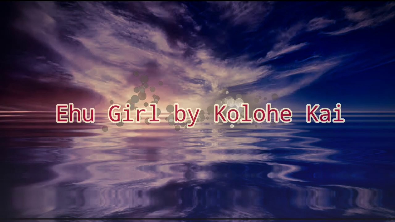 EHU GIRL (lyrics) by Kolohe Kai - YouTube