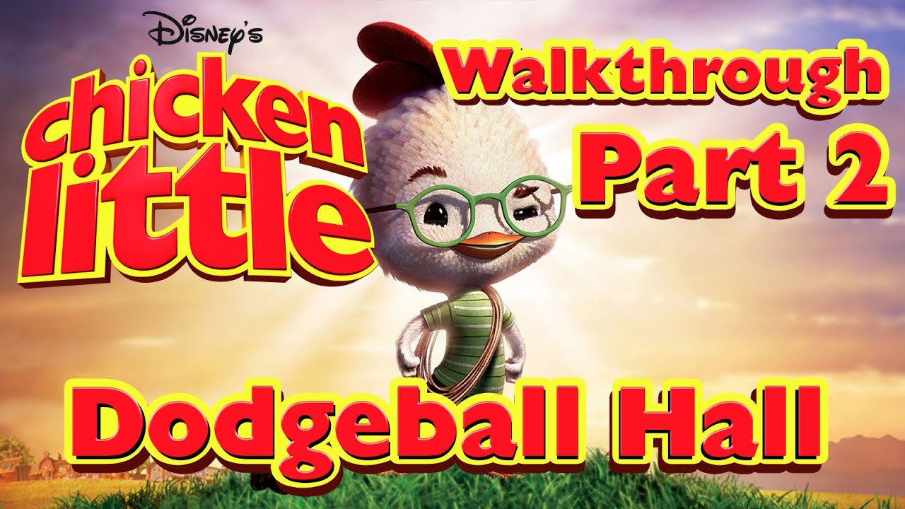 Disney's Chicken Little | Gameplay/Walkthrough Part 2 - Dodgeball Hall ...