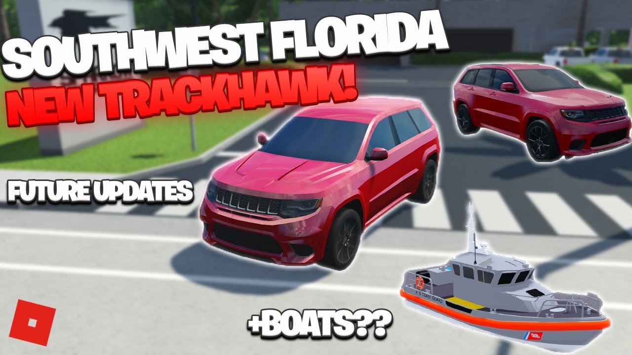 NEW TRACKHAWK!? - Future Updates | Roblox Southwest Florida - YouTube