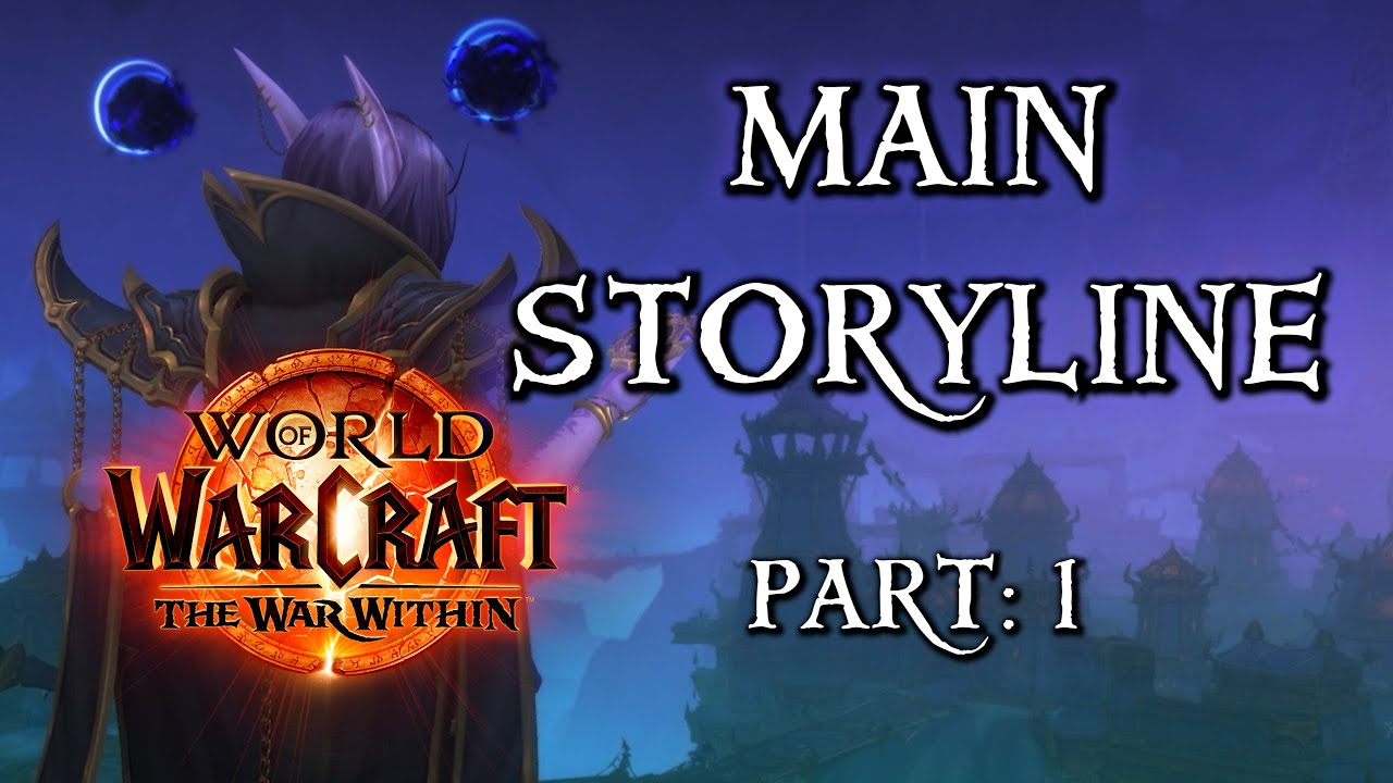 WoW: The War Within - Main Campaign Storyline Part One. All quests ...
