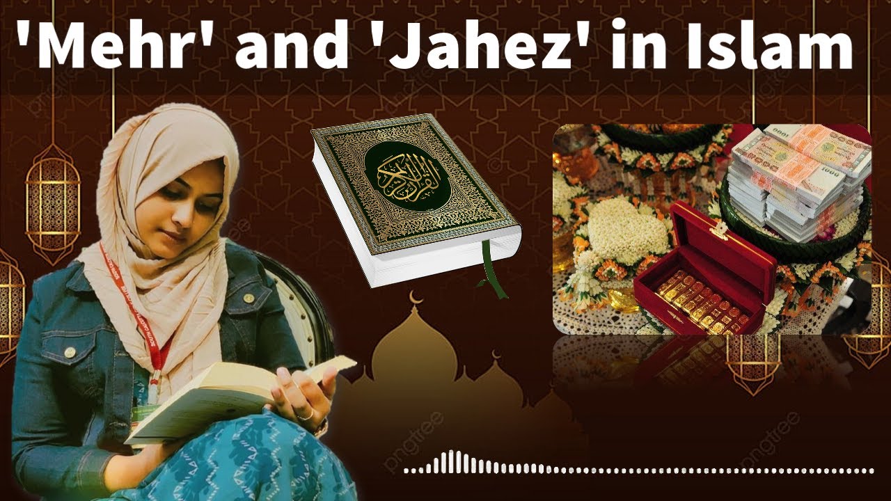 'Mehr' and 'Jahez' in Islam by Soudia Parveen | Tareekhi Duniya - YouTube