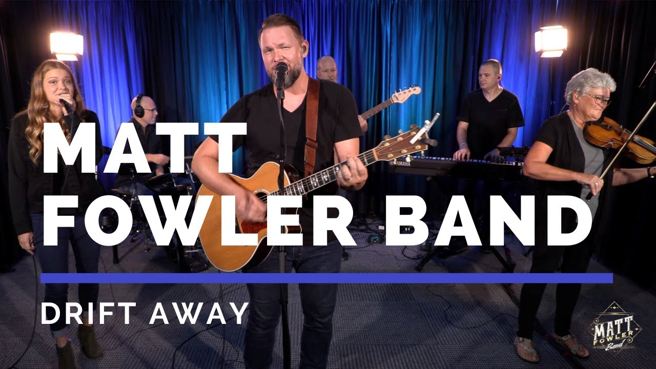 Drift Away | Matt Fowler Band (Live) - YouTube