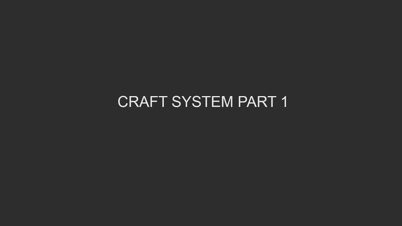 Craft System - Part 1 - YouTube