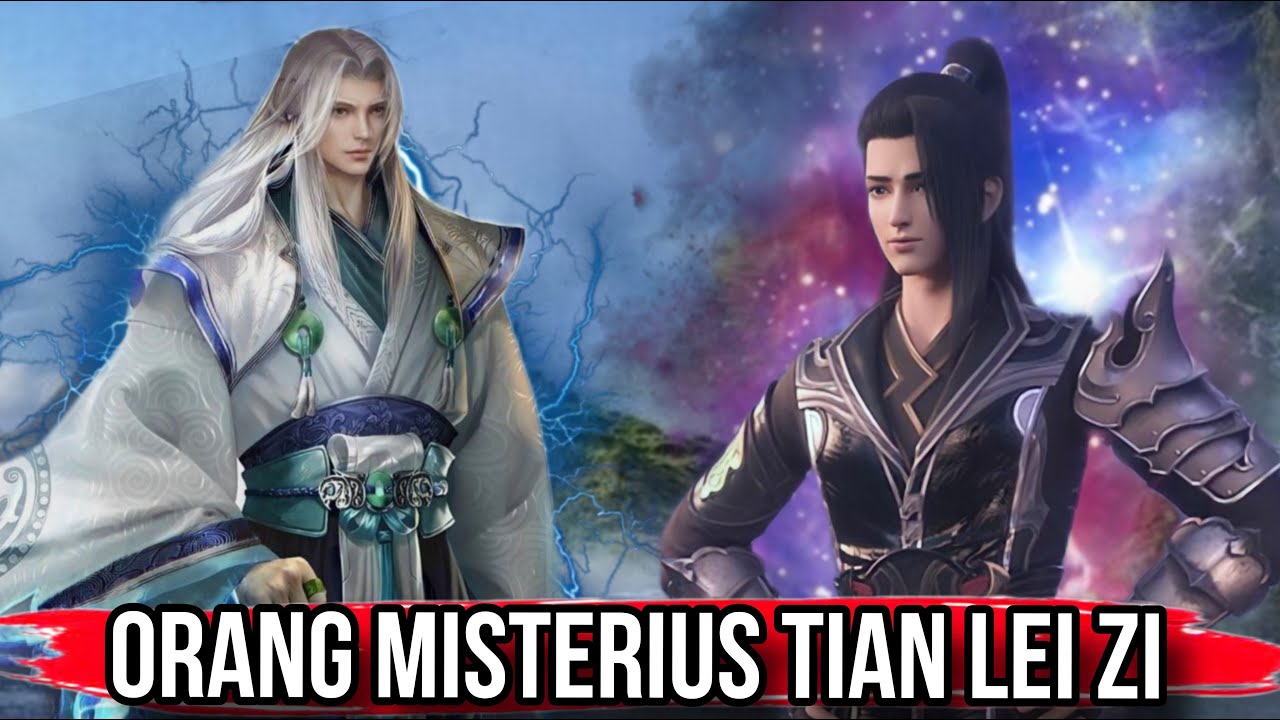 Battle Through The Heavens CP 984-985 || ORANG MISTERIUS TIAN LEI ZI # ...