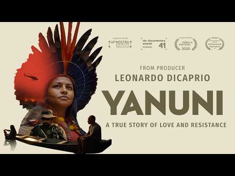 YANUNI | Inside the Battle for the Amazon | Oscar® Shortlisted Documentary Feature Film