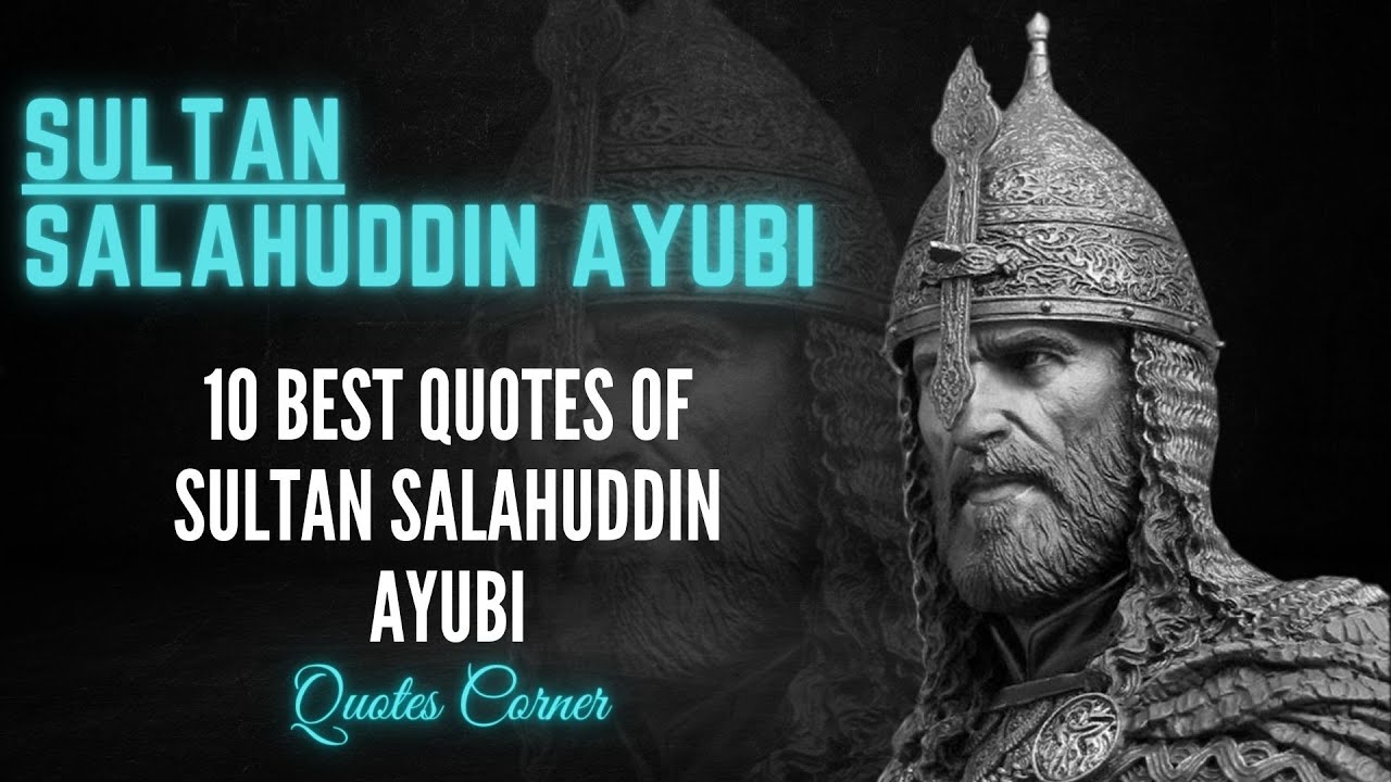 10 Best Quotes of Sultan SalahuDdin ayubI - YouTube