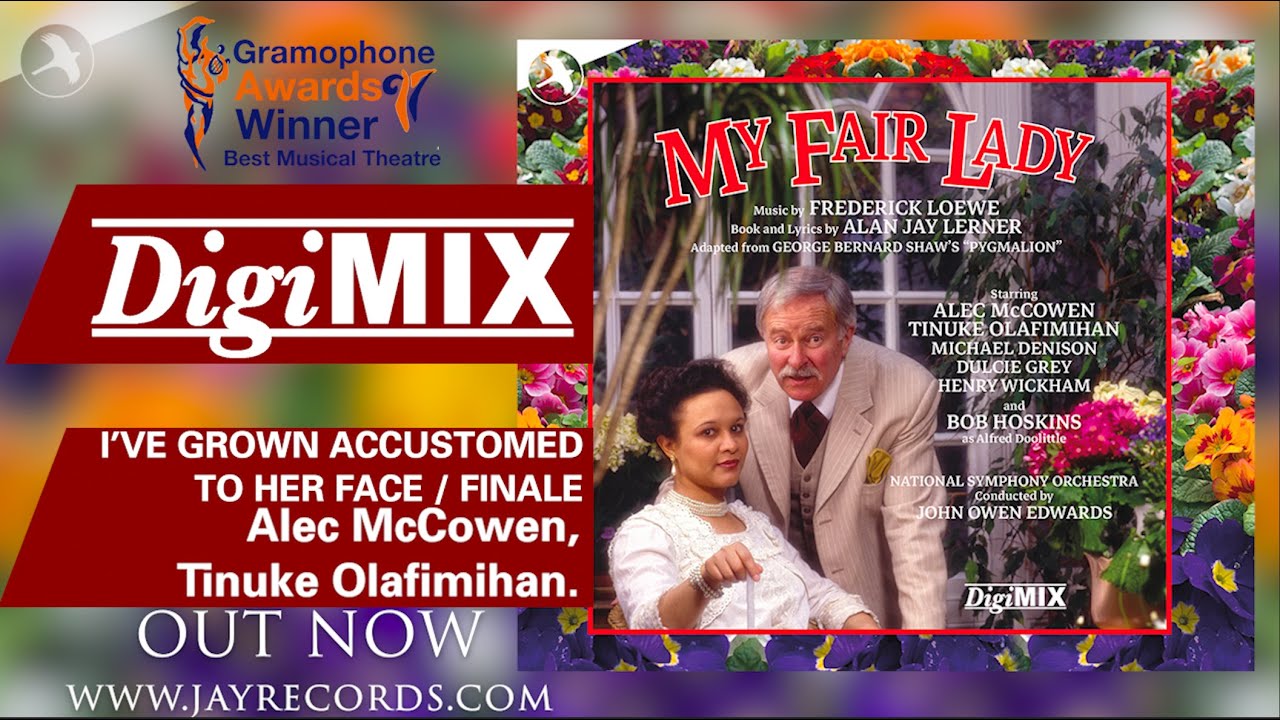 I've Grown Accustomed to Her Face (from My Fair Lady) DigiMIX - YouTube
