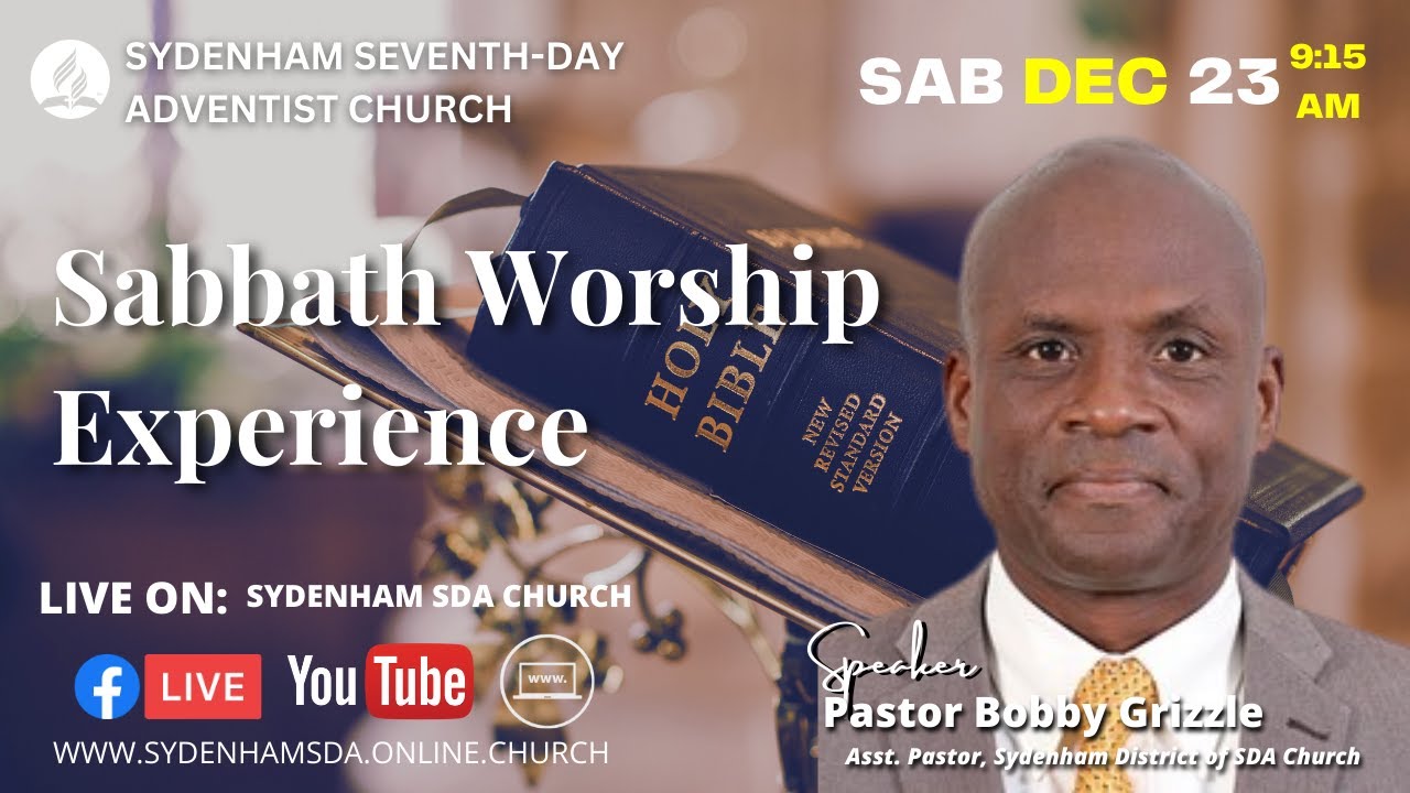 Sab, Dec. 23, 2023 | Sabbath Worship Experience | Pastor Bobby Grizzle ...