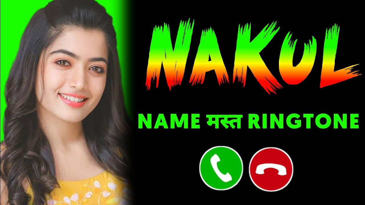 Nakul Name Ringtone | नकुल नाम की रिंगटोन | Nakul Naam Ki Ringtone ...