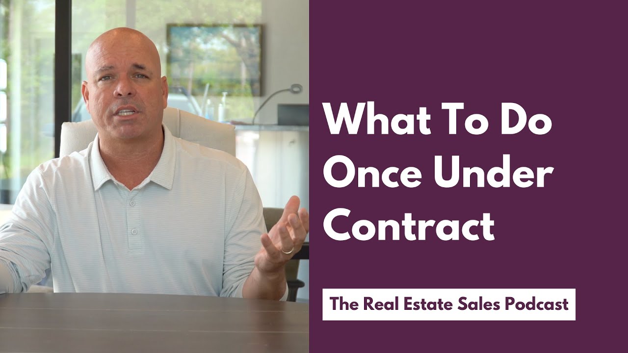 What to do once under contract as a real estate agent - YouTube