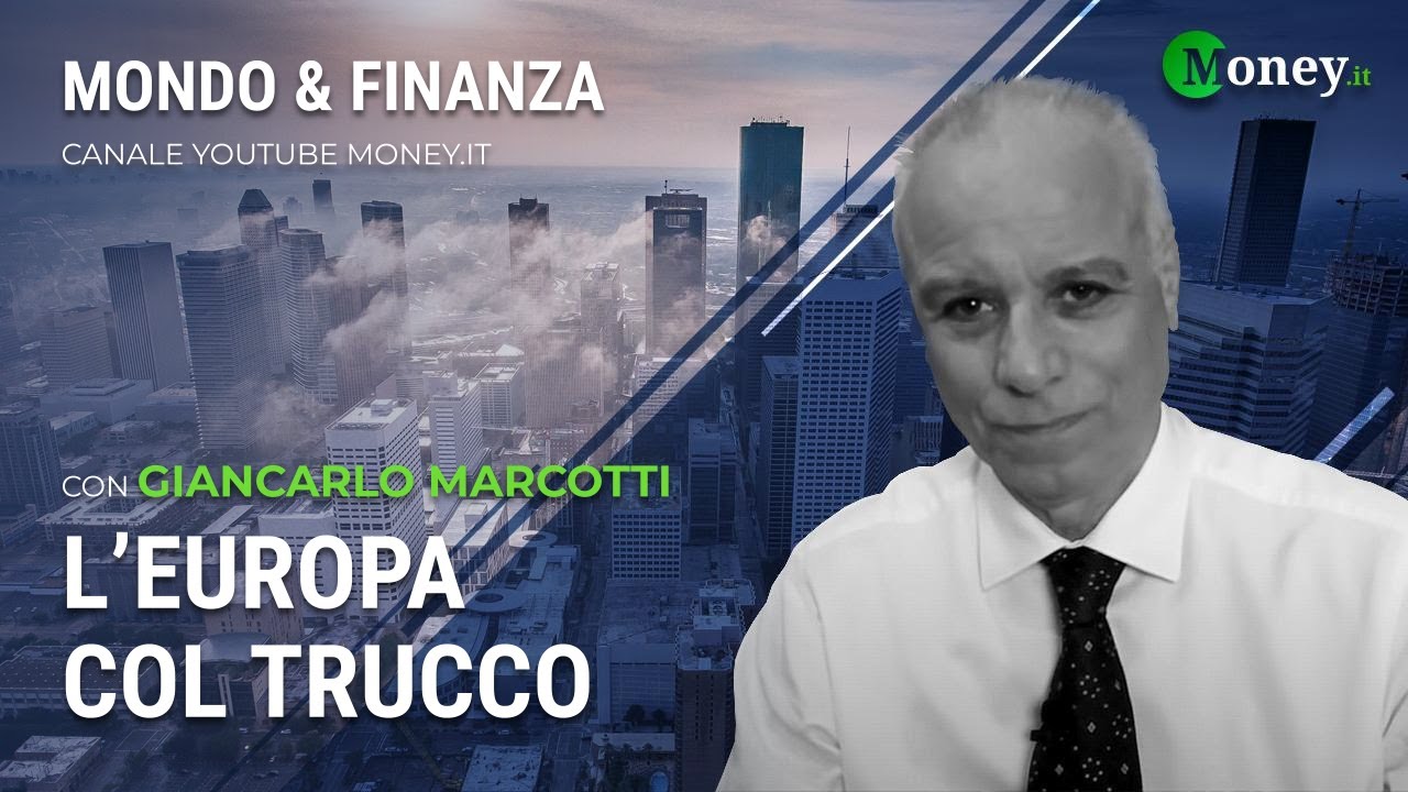 L'EUROPA COL TRUCCO - GIANCARLO MARCOTTI - Mondo&Finanza - YouTube