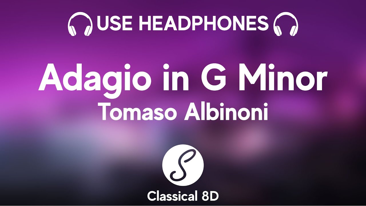 Tomaso Albinoni - Adagio in G Minor HD (8D Classical Music) | Classical ...