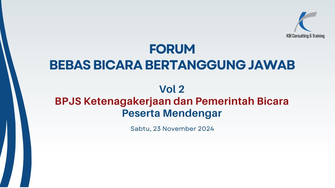 Forum Bebas Bicara Bertanggung Jawab - Vol 2. BPJS Ketenagarakerjaan ...