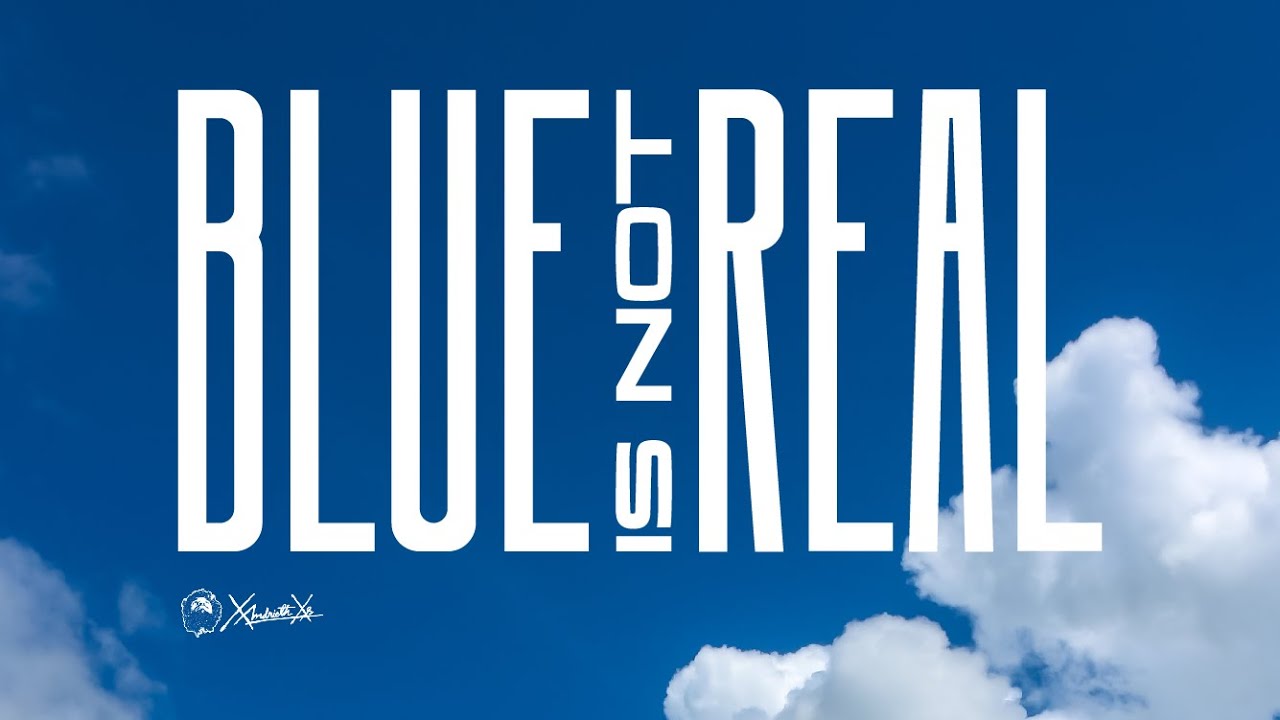 Blue is not real | a cinematic video essay | philosophy - YouTube