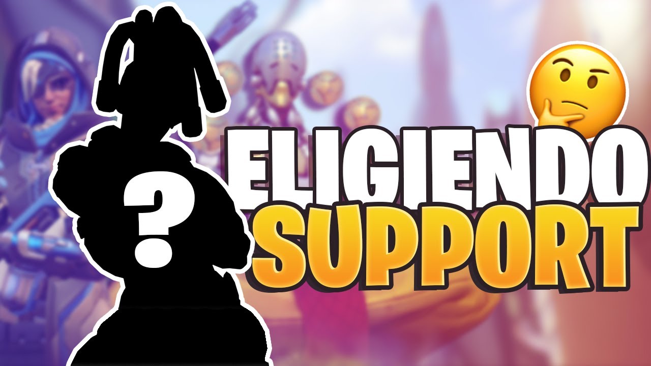 ¿QUÉ SUPPORT DEBERÍAS JUGAR EN CADA MOMENTO? // Guía Supports Aryll #Overwatch - YouTube