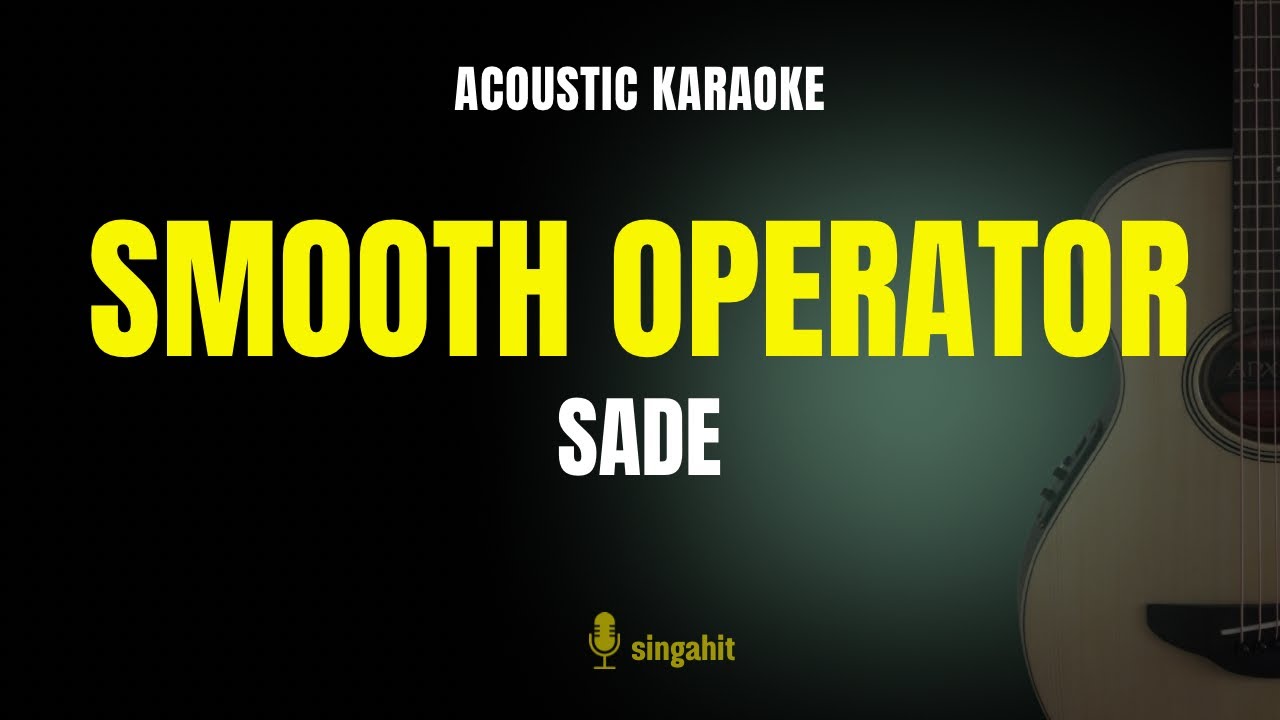 Smooth Operator - Sade (Karaoke Acoustic Guitar) Lower Key - YouTube