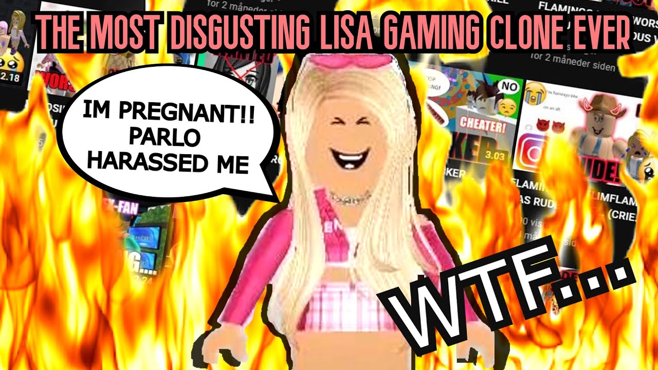 THE *MOST* DISGUSTING LISA GAMING *CLONE* EVER... - YouTube