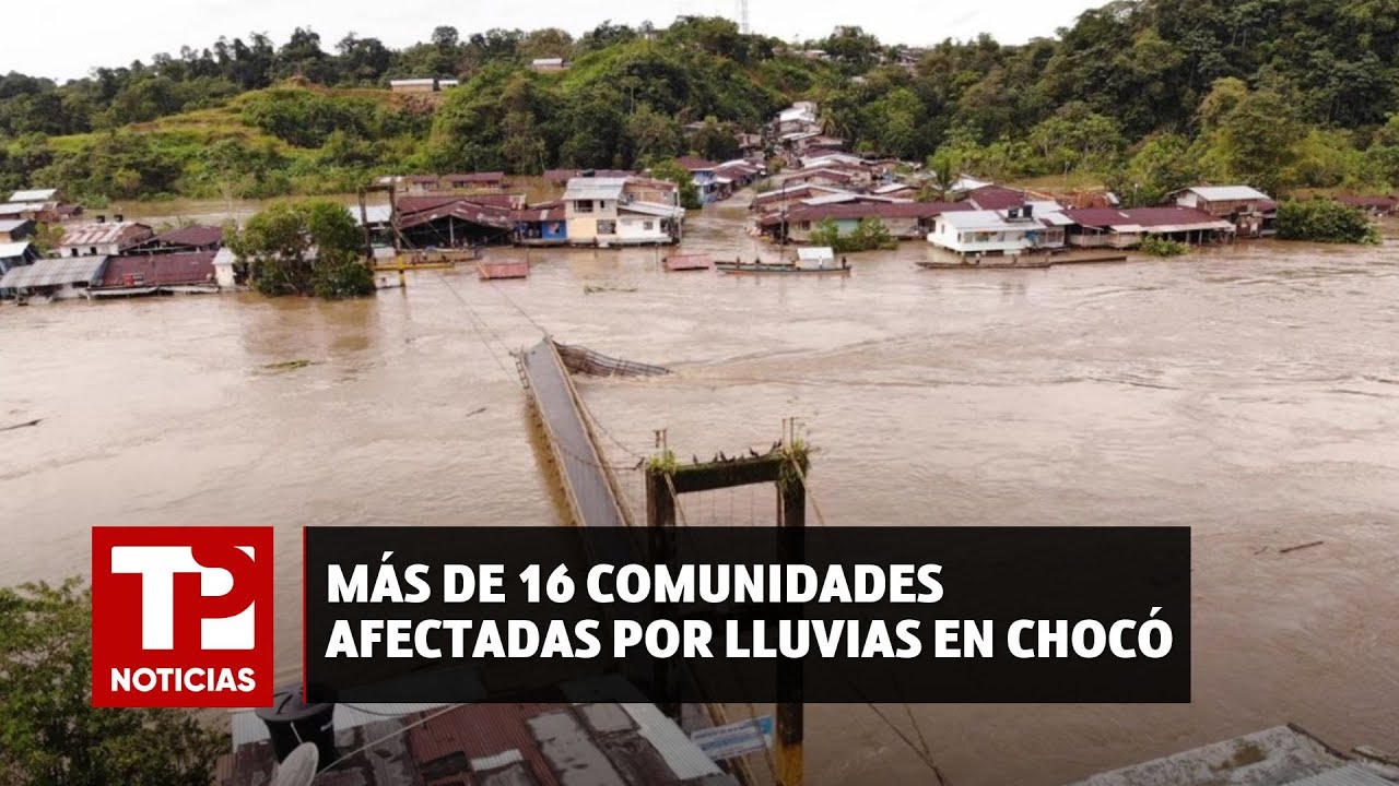 Más de 16 comunidades afectadas por lluvias en Chocó - YouTube