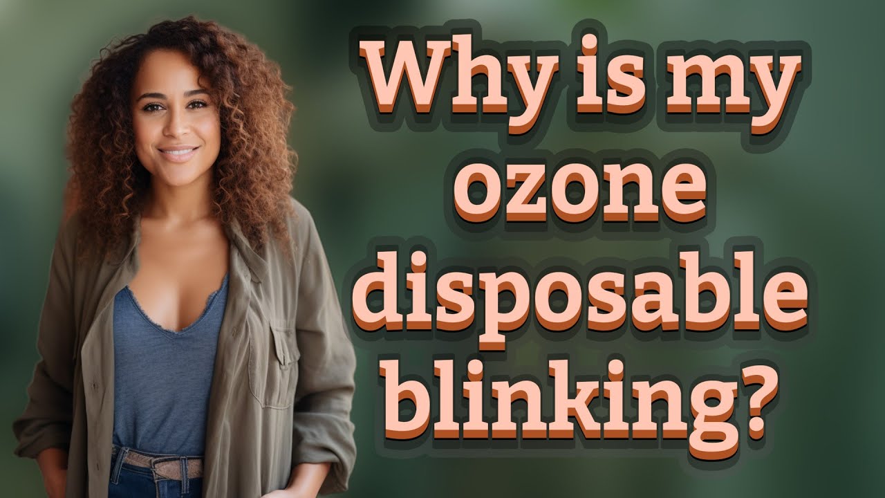 Why is my ozone disposable blinking? - YouTube