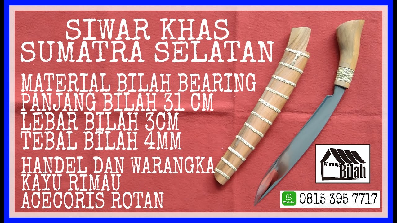 SIWAR, GOLOK KHAS SUMATRA SELATAN - YouTube