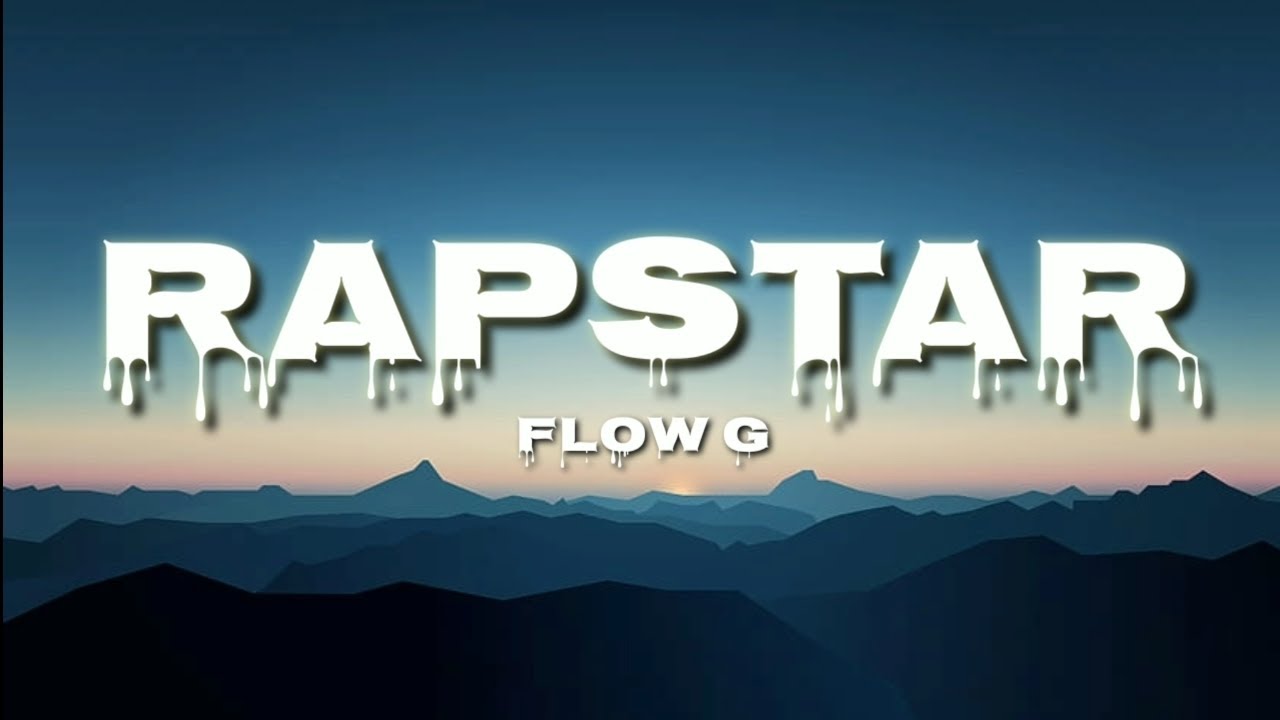 FLOW G - RAPSTAR (Lyrics) Ex Battalion - YouTube