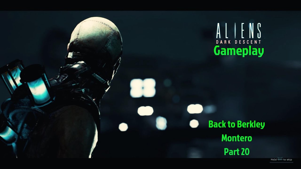 Aliens Dark Descent - Part 20 - Back to Berkley - Montero - YouTube