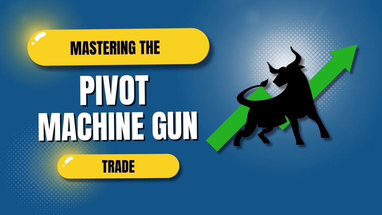 Master the Pivot Machine Gun Trade Setup: Precision Entries for Maximum ...
