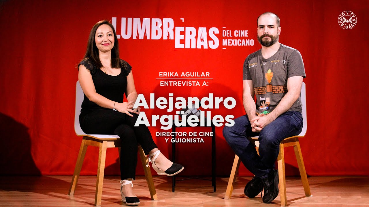 Alejandro Argüelles, Director de cine y guionista, en 𝗟𝘂𝗺𝗯𝗿𝗲𝗿𝗮𝘀 𝗱𝗲𝗹 ...