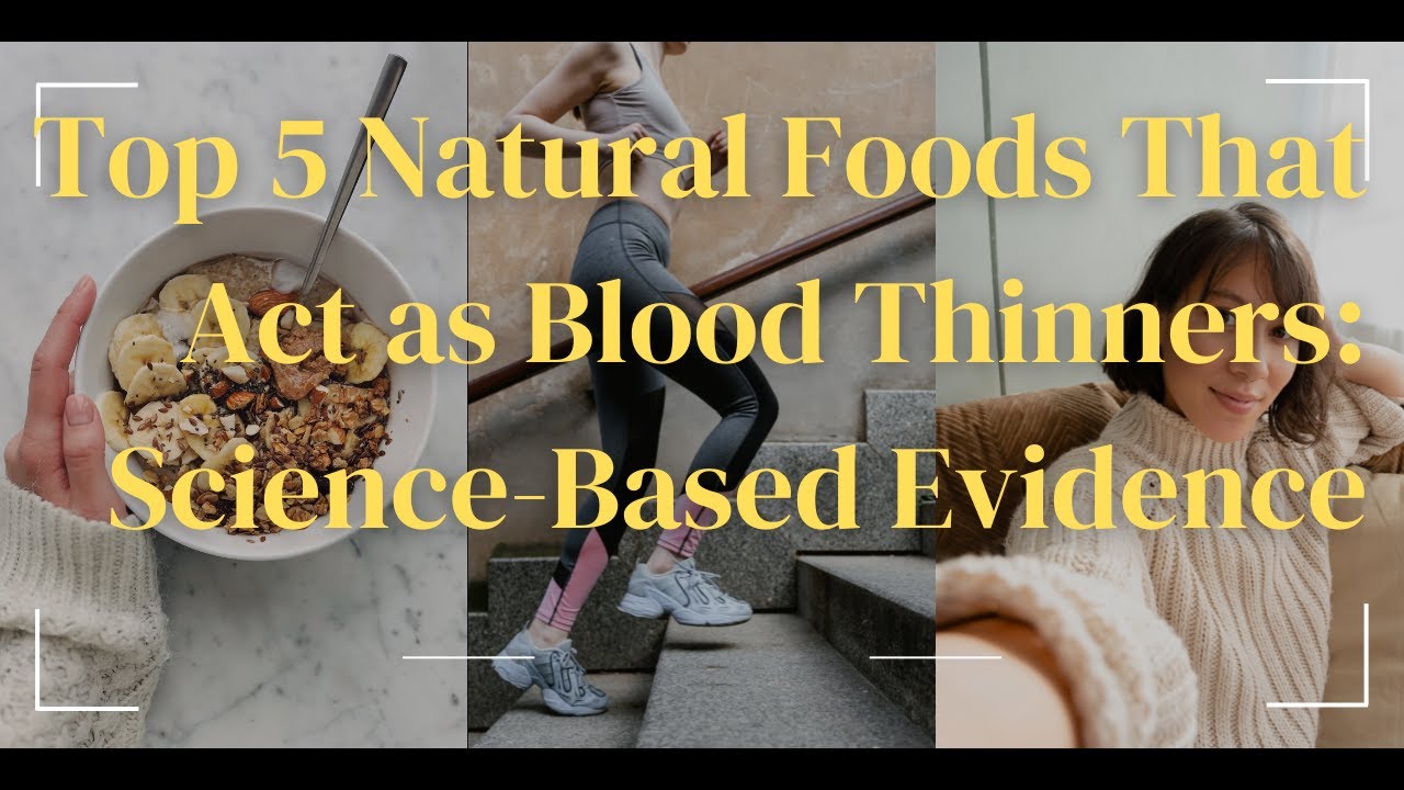 Top 5 Natural Foods That Act as Blood Thinners Science Based Evidence ...