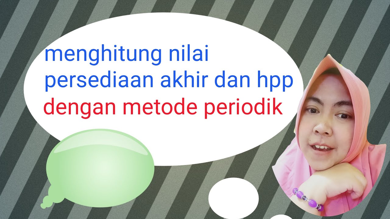 Menghitung nilai persediaan akhir dan HPP dengan metode periodik - YouTube