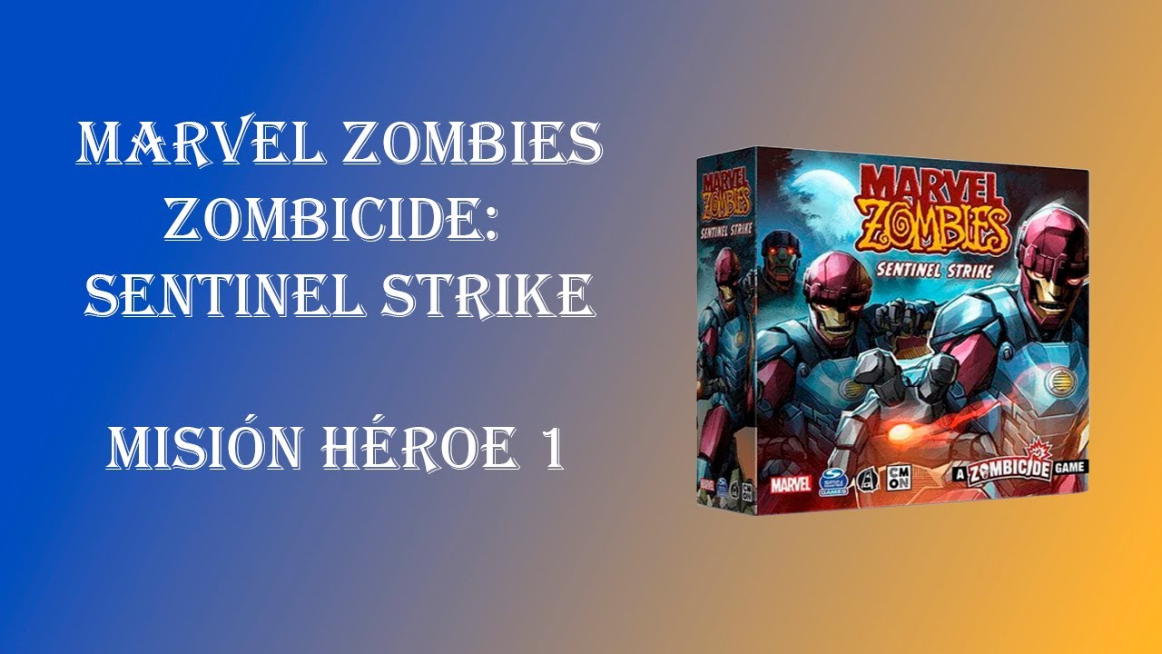 Zombicide: Marvel Zombies Sentinel Strike (modo héroe) - Misión 1 - YouTube