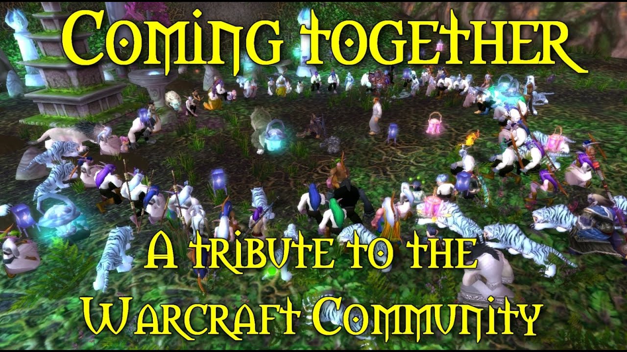 Coming Together (A tribute to the Warcraft community) - YouTube