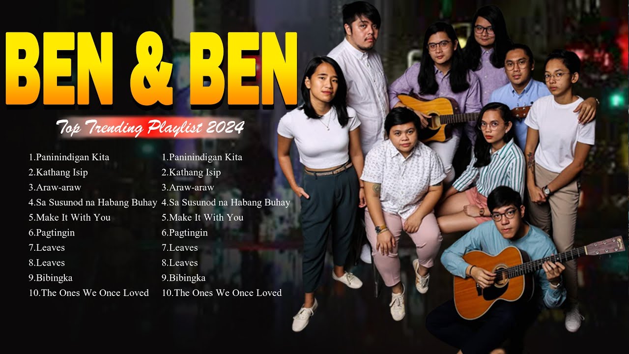 Ben & Ben ~ Hits - Ben & Ben ~ Music Of All Time- LOVE SONGS - YouTube