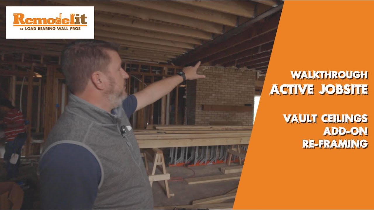Walkthrough Active Jobsite - Remodelit (by Load Bearing Wall Pros ...
